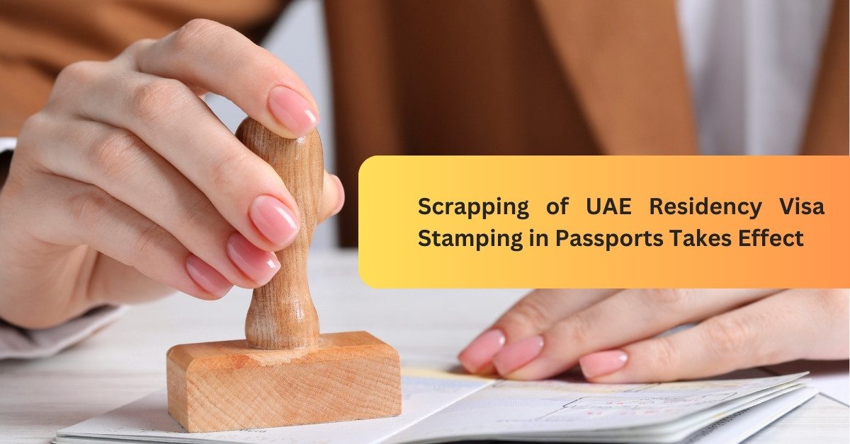 UAE Residency Visa Stamping Scrapped: What You Need to Know